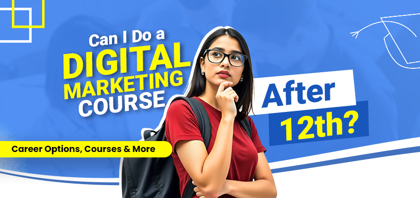 Digital Marketing Course After 12th: Career & Course Guide | NIHT ...